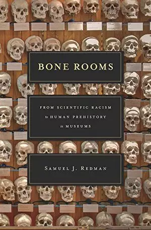 Папярэдні прагляд мініяцюры для Bone Rooms: ад навуковага расізму да перадгісторыі чалавека ў музеях