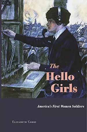 Preview thumbnail ho an'ny The Hello Girls: America's First Women Soldiers