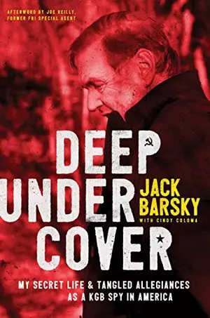 Peržiūrėkite „Deep Undercover: My Secret Life and Tangled Allegiances as A KGB Spy in America“ miniatiūrą