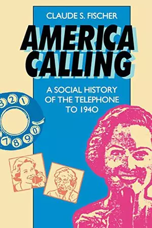 Tilik gambar leutik pikeun pidéo 'America Calling: A Social History of the Telephone to 1940