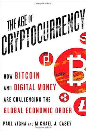 Predogled sličice za The Age of Cryptocurrency: Kako Bitcoin in digitalni denar izzivata svetovni gospodarski red