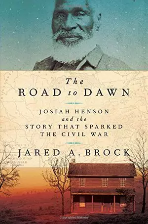 תצוגה מקדימה של תמונה ממוזערת של 'הדרך לעלות השחר: ג'וזיה הנסון והסיפור שהצית את מלחמת האזרחים