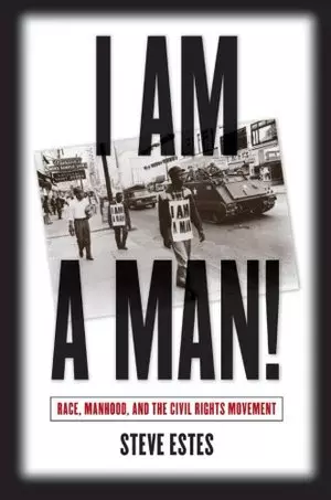 Anteprima della miniatura per 'I Am a Man!: Race, Manhood, and the Civil Rights Movement