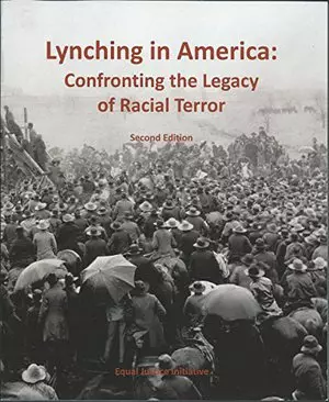 Previzualizare miniatură pentru „Lynching in America: Confronting the Legacy of Racial Terror”