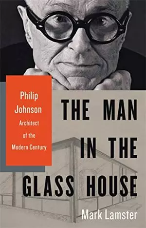 'The Man in the Glass House: Philip Johnson, 현대 세기의 건축가' 미리보기 썸네일