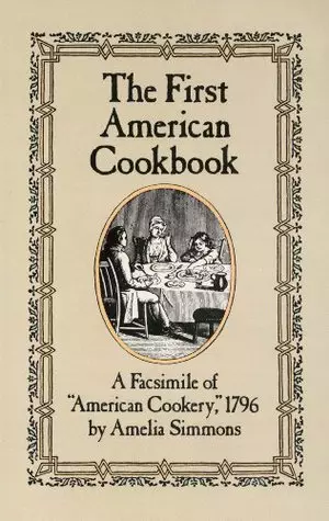 Voorbeeldminiatuur voor 'The First American Cookbook: A Facsimile of'