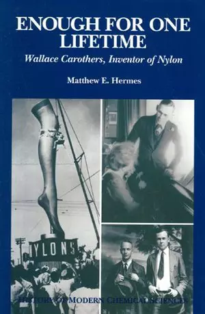 Miniatura podglądu filmu „Wystarczy na jedno życie: Wallace Carothers, wynalazca nylonu (historia nowoczesnych nauk chemicznych)