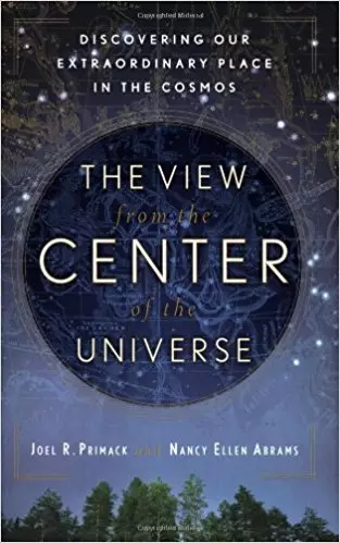 La vista des del centre de l'univers: descobrint el nostre lloc extraordinari al cosmos