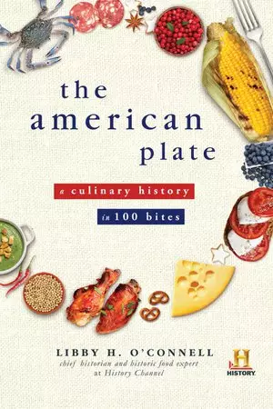 Forhåndsvisning af thumbnail for The American Plate: A Culinary History in 100 Bites