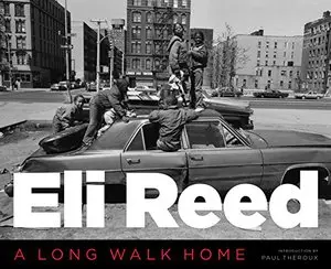 Преглед на миниатюра за Eli Reed: A Long Walk Home