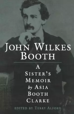 ຕົວຢ່າງຮູບຕົວຢ່າງຂອງ John Wilkes Booth: A Sister's Memoir