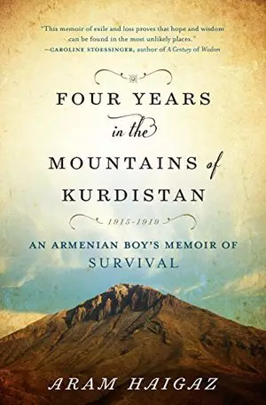 Ciplun rhagolwg ar gyfer Four Years in the Mountains of Kurdistan: An Armenian Boy's Memoir of Survival