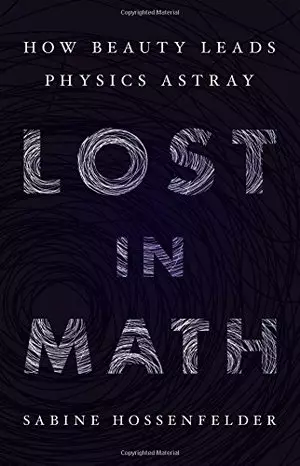 Miniatura podglądu „Zagubieni w matematyce: jak piękno prowadzi fizykę na manowce”