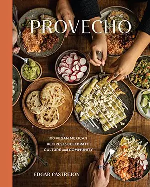 پیشنمایش تصویر کوچک «Provecho: 100 دستور غذای وگان مکزیکی برای جشن گرفتن فرهنگ و جامعه [یک کتاب آشپزی]