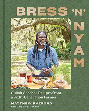 'Bress 'n' Nyam کے لیے تھمب نیل کا پیش نظارہ: چھٹی نسل کے کسان کی طرف سے Gullah Geechee کی ترکیبیں