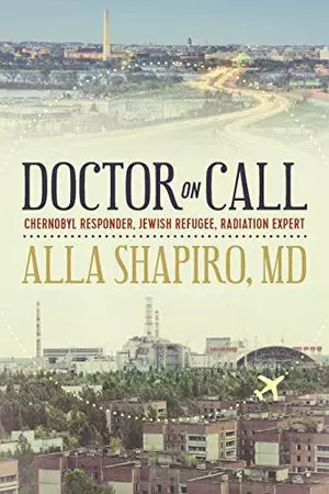'Doctor on Call: Chernobyl Responder, Jewish Refugee, Radiation Expert' සඳහා සිඟිති රුව පෙරදසුන් කරන්න