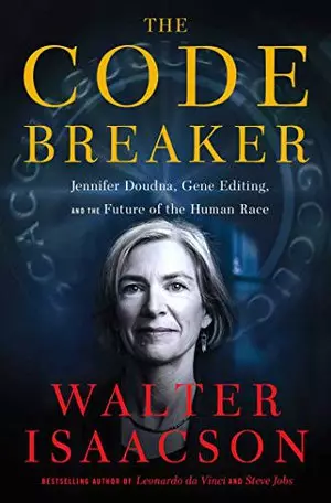 Preview thumbnail għal 'The Code Breaker: Jennifer Doudna, Gene Editing, and the Future of the Human Race