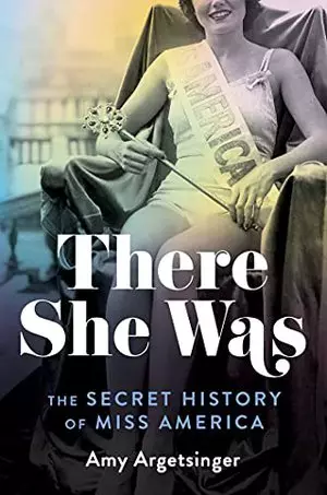 Ciplun rhagolwg ar gyfer 'There She Was: The Secret History of Miss America