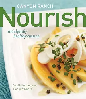 ภาพตัวอย่างขนาดย่อของ 'Canyon Ranch: Nourish: Indulgently Healthy Cuisine: A Cookbook