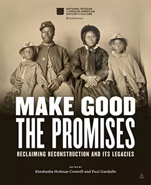 Preview Thumbnail fir 'Make Good the Promises: Reclaiming Reconstruction and its Legacies