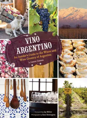 Rượu vang Argentina: Malbec và hơn thế nữa