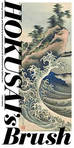 Preview thumbnail pou 'Hokusai's Brush: Paintings, Drawings, and Sketches by Katsushika Hokusai in the Smithsonian Freer Gallery of Art.
